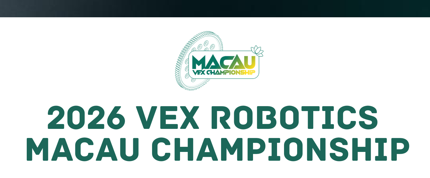 Jan 23-24 | 2026 VEX Robotics Macau Championship — The International ...